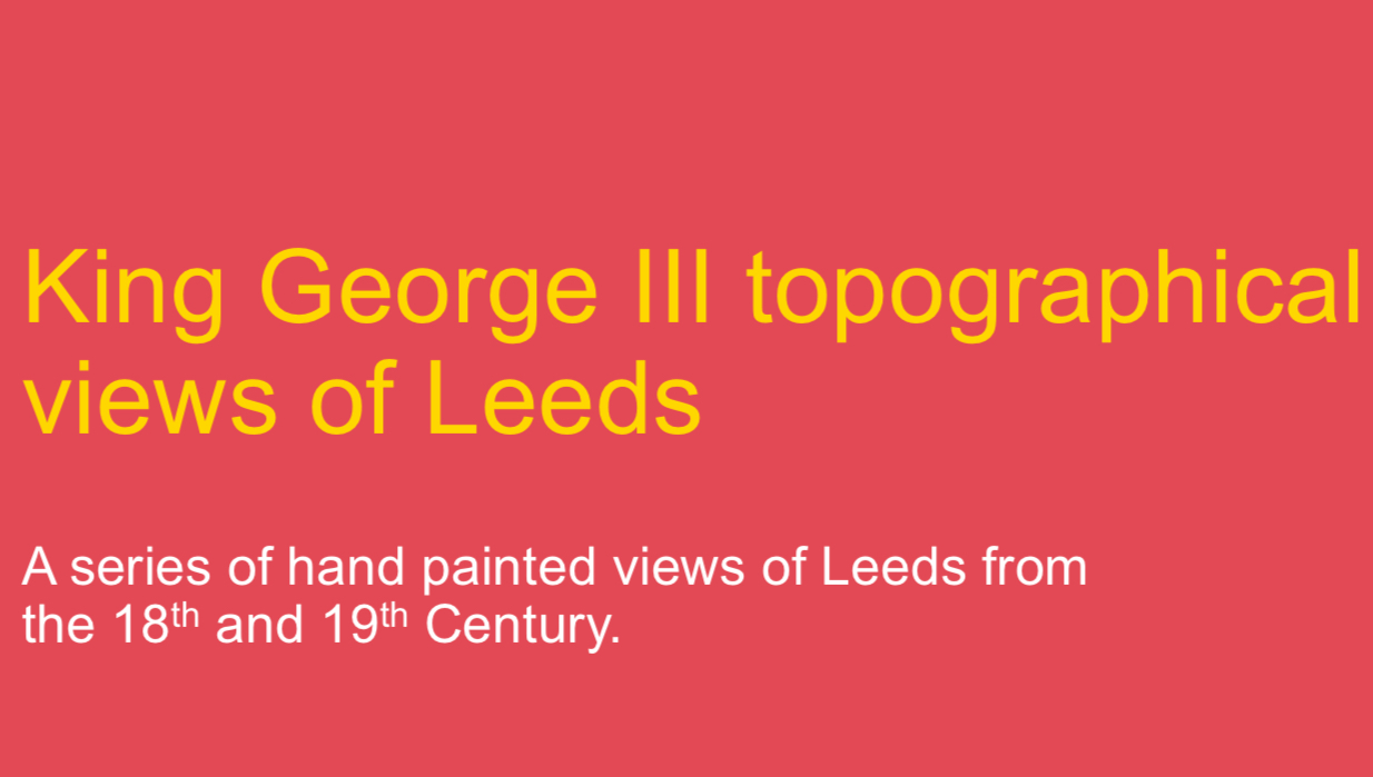 King George III Topographical Views of Leeds • MyLearning
